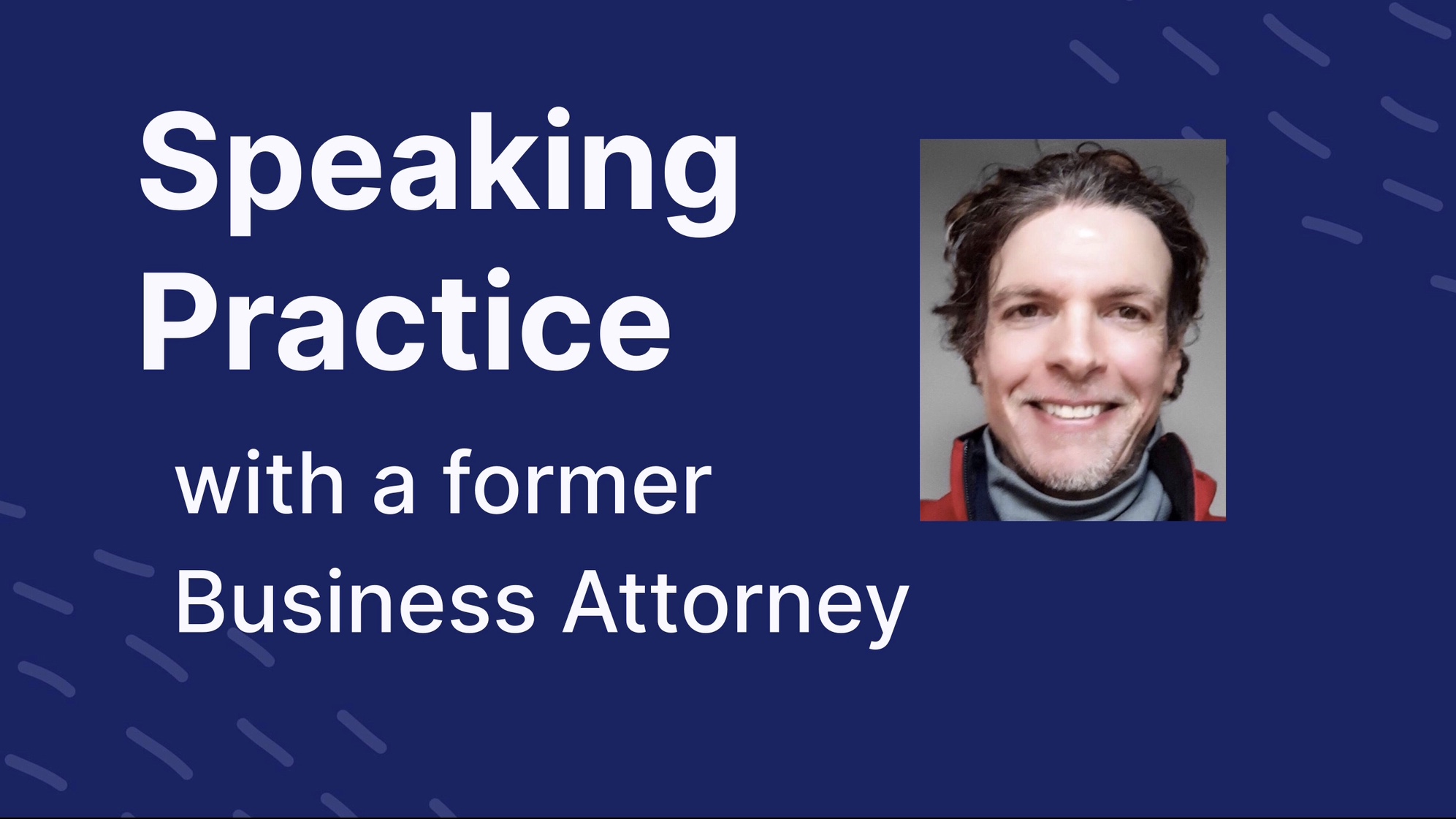 English Speaking Practice With A Former Business Attorney Curso De