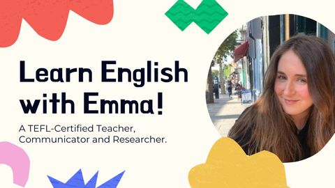 Emma G., Learn English with Emma! A TEFL-Certified teacher and native UK speaker specialized in ...