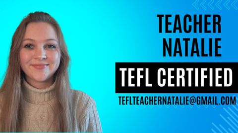 Natalie T., Certified TEFL Tutor, Willing to go the extra mile! | Learn ...